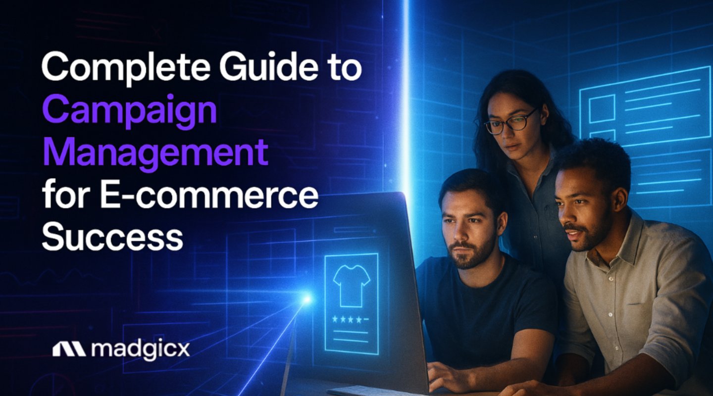 Complete Guide to Campaign Management for Ecom Success